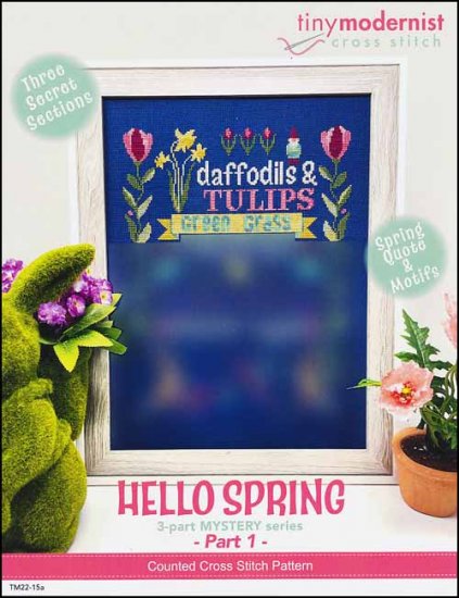 Hello Spring Part 1 By The Tiny Modernist Counted Cross Stitch Pattern ...