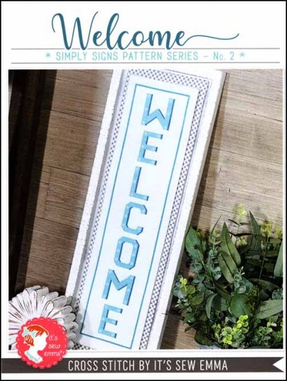 Simply Signs Series 2: Welcome by it's Sew Emma Stitchery Counted Cros ...